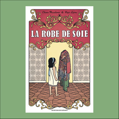 LA ROBE DE SOIE | Les éditions des éléphants